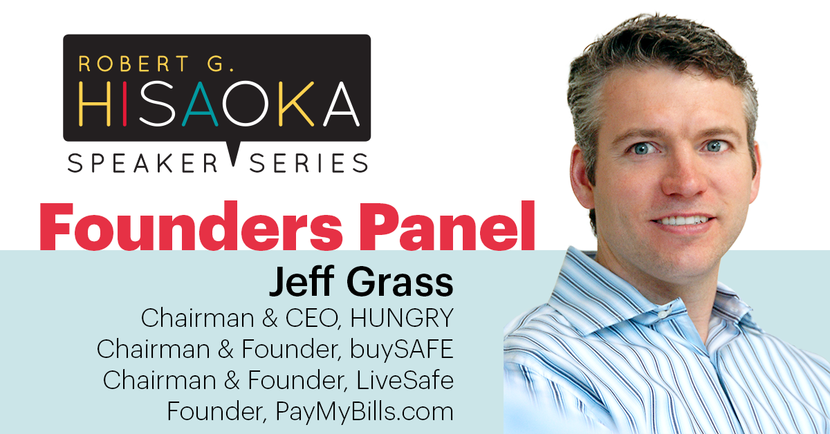 Hisaoka Speaker Series Founders Panel Preview: Jeff Grass | Dingman ...